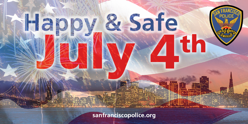 SFPD and SFFD 4th of July Fireworks Safety Information | San Francisco ...